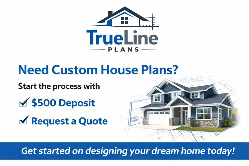 Custom Plan Deposit – True Line Plans